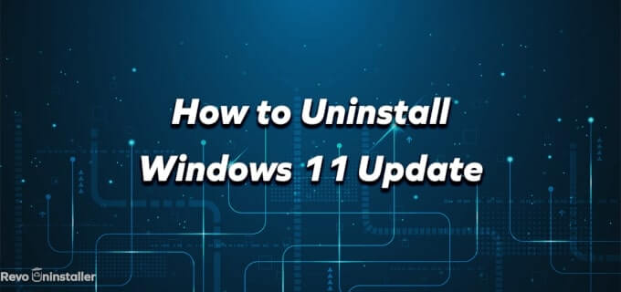 How to Uninstall Windows 11 Update